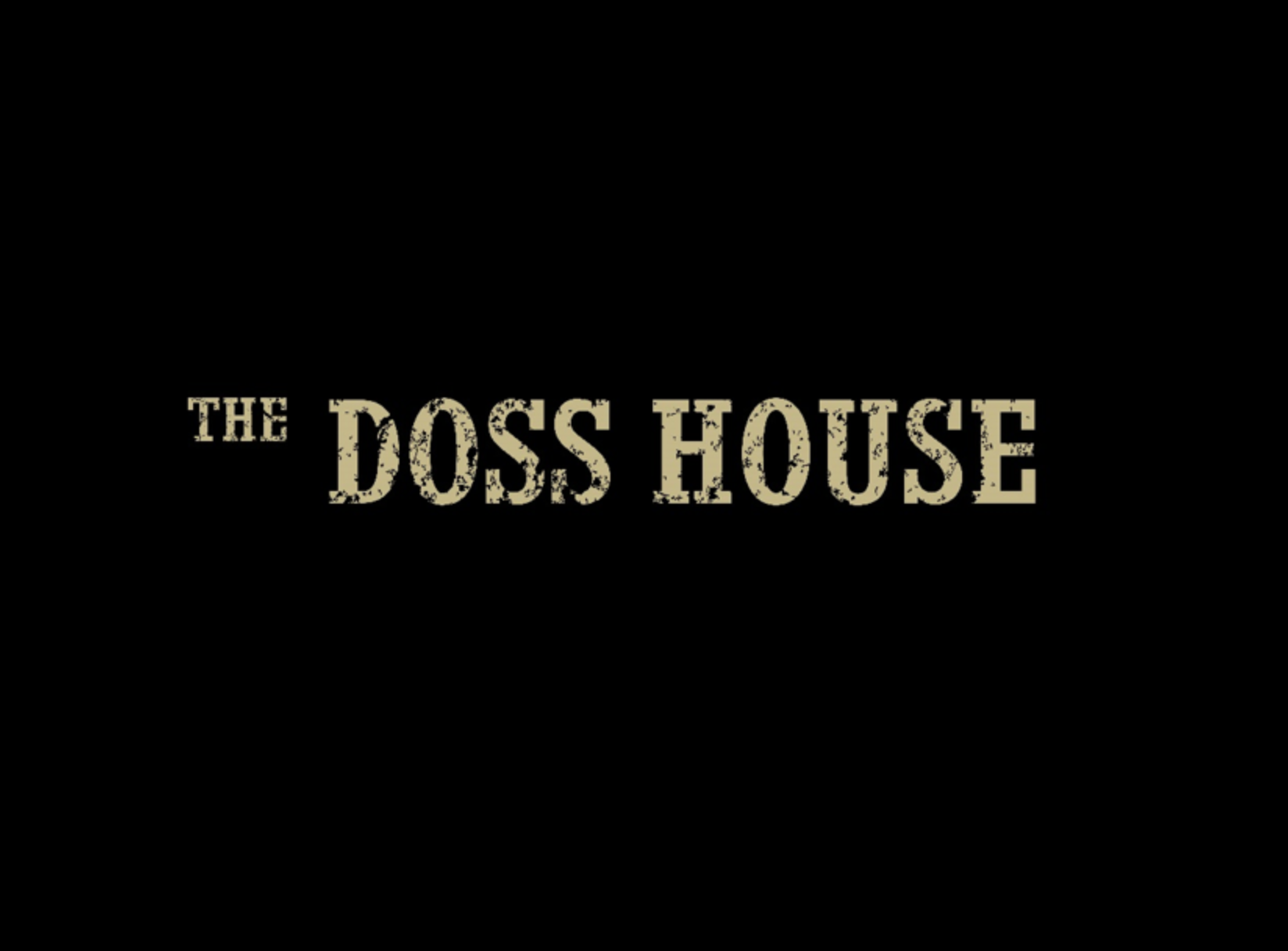 The Doss House